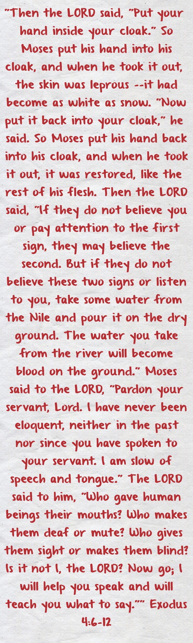 "Then the LORD said, "Put your hand inside your cloak." So - Quozio