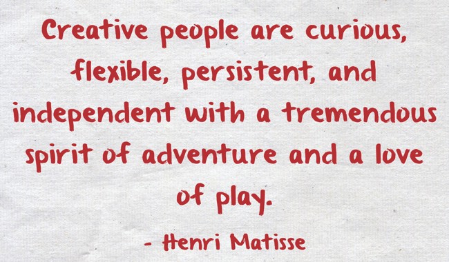 Creative people are curious, flexible, persistent, and - Quozio