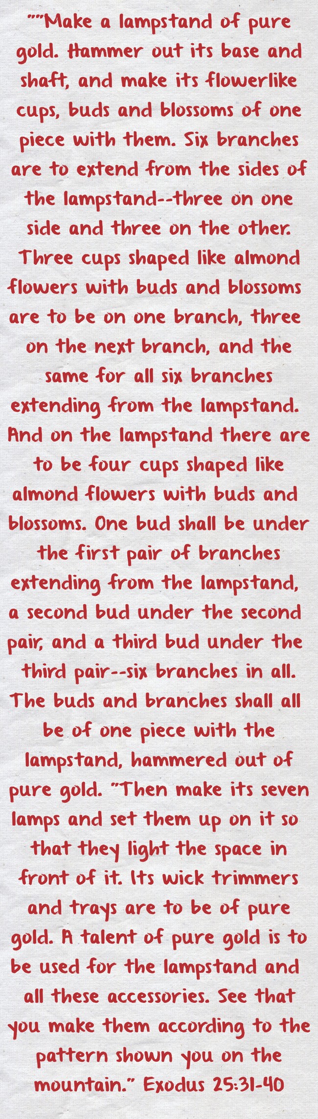 ""Make a lampstand of pure gold. Hammer out its base and - Quozio