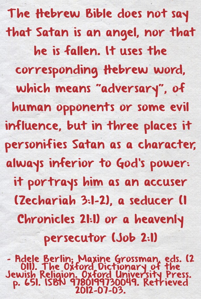The Hebrew Bible does not say that Satan is an angel, nor - Quozio