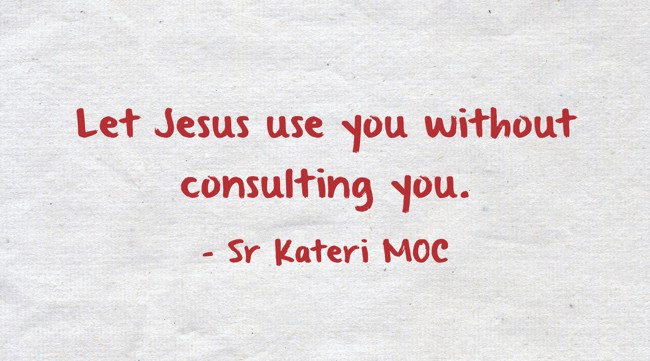 Let Jesus use you without consulting you. - Quozio