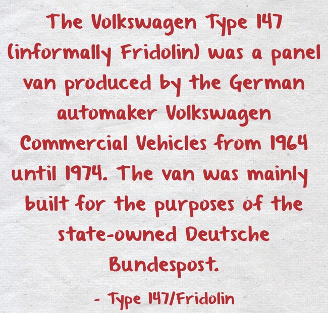 The Volkswagen Type 147 (informally Fridolin) was a panel - Quozio