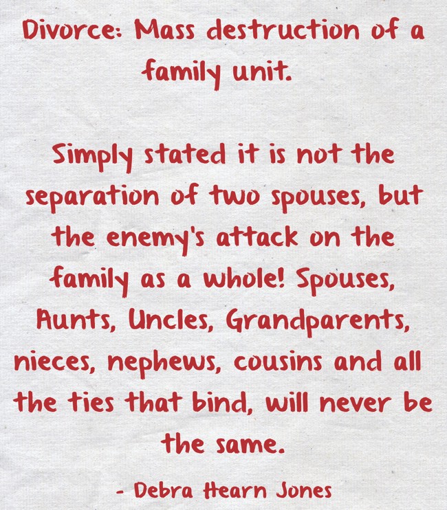 Divorce: Mass destruction of a family unit. Simply stated - Quozio