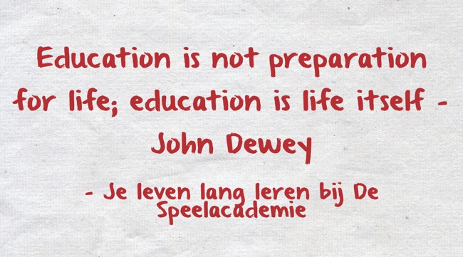 Education is not preparation for life; education is life - Quozio