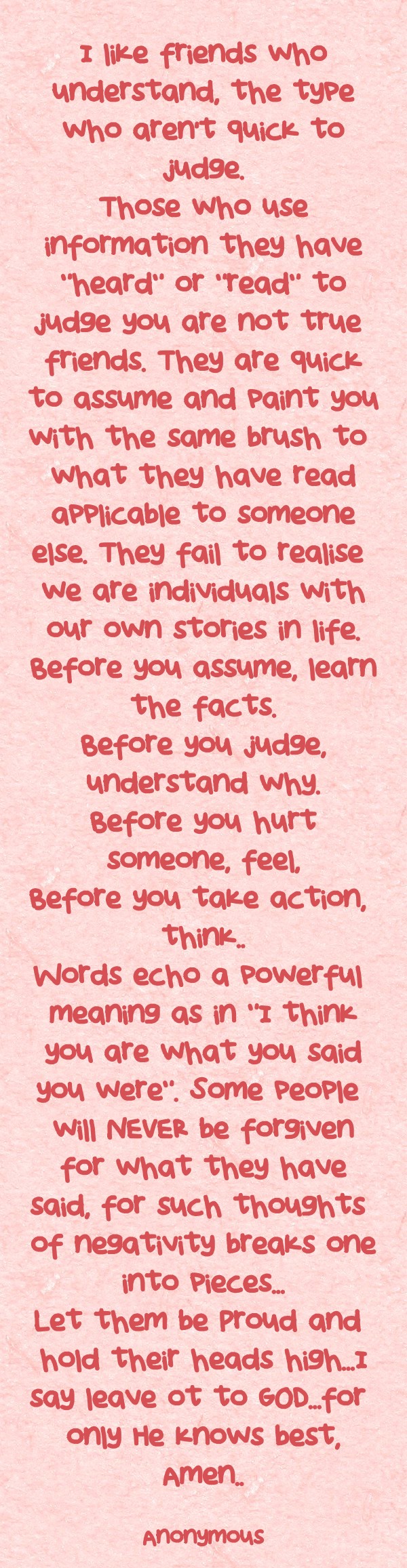 I like friends who understand, the type who aren't quick to - Quozio