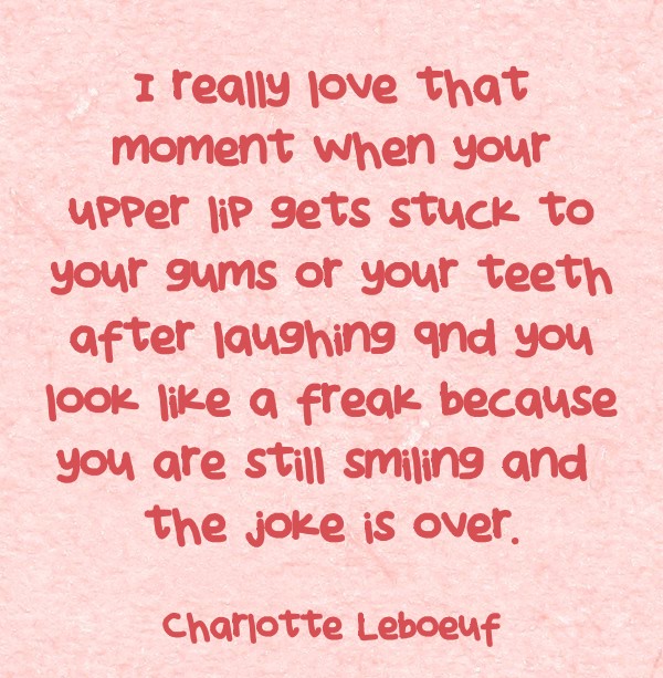 I really love that moment when your upper lip gets stuck to - Quozio