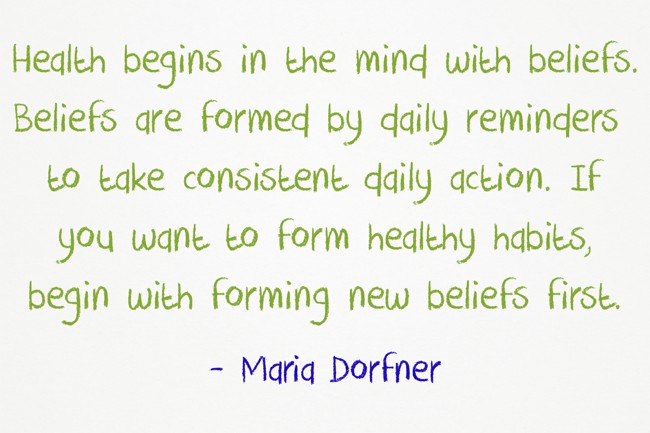 Health begins in the mind with beliefs. Beliefs are formed - Quozio