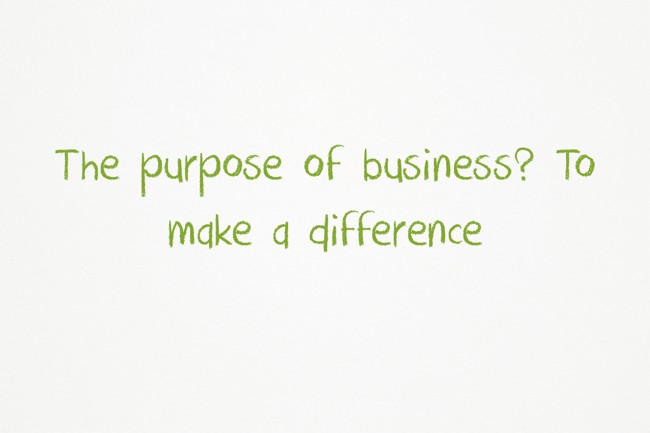 The purpose of business? To make a difference - Quozio