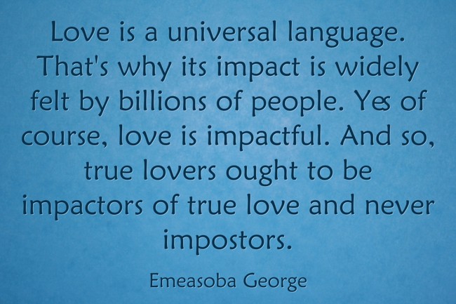 Love is a universal language. That's why its impact is - Quozio