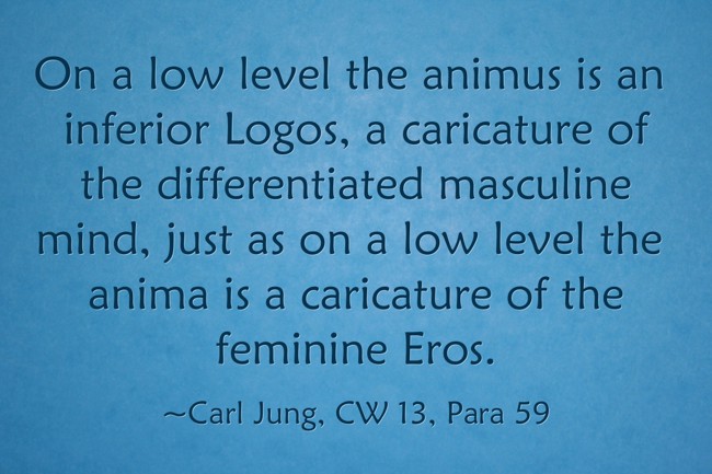 On a low level the animus is an inferior Logos, a - Quozio