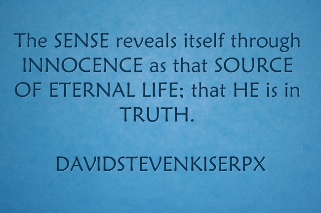 The SENSE reveals itself through INNOCENCE as that SOURCE - Quozio