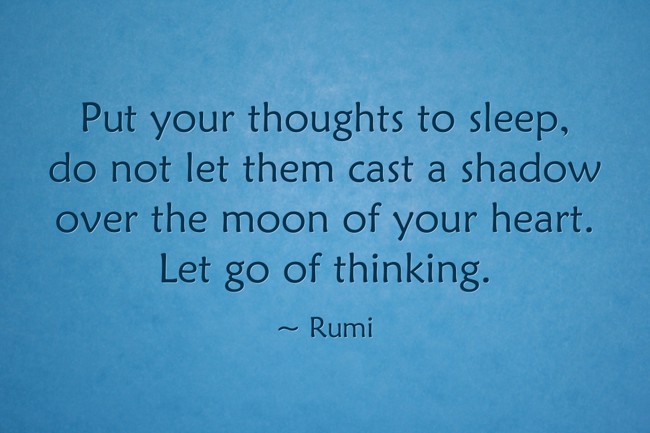 Put your thoughts to sleep, do not let them cast a shadow - Quozio