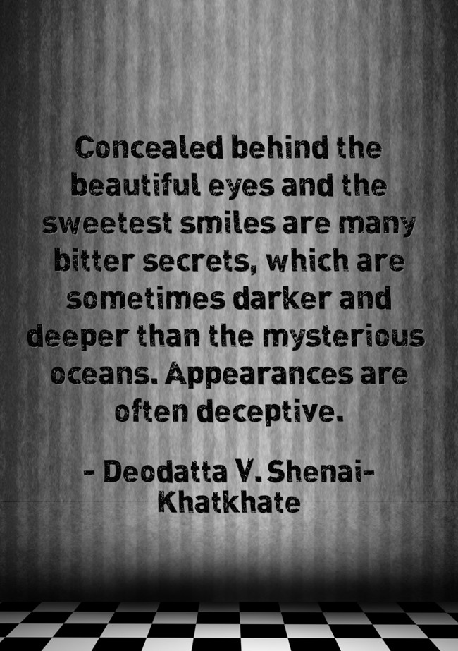 Concealed behind the beautiful eyes and the sweetest smiles - Quozio