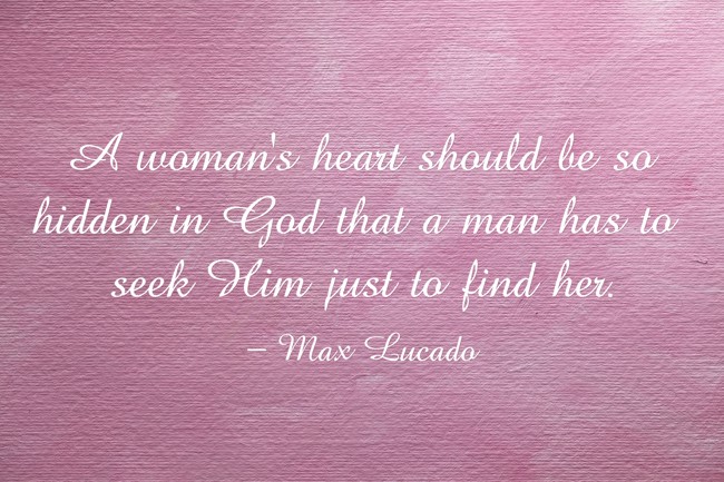 A woman's heart should be so hidden in God that a man has - Quozio