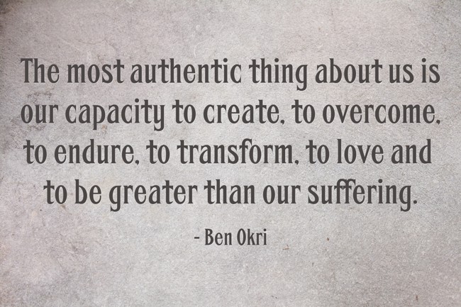 The most authentic thing about us is our capacity to - Quozio