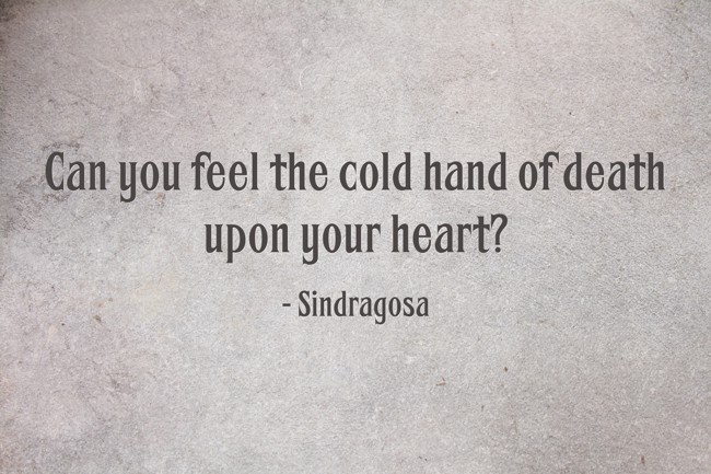 Can you feel the cold hand of death upon your heart? - Quozio