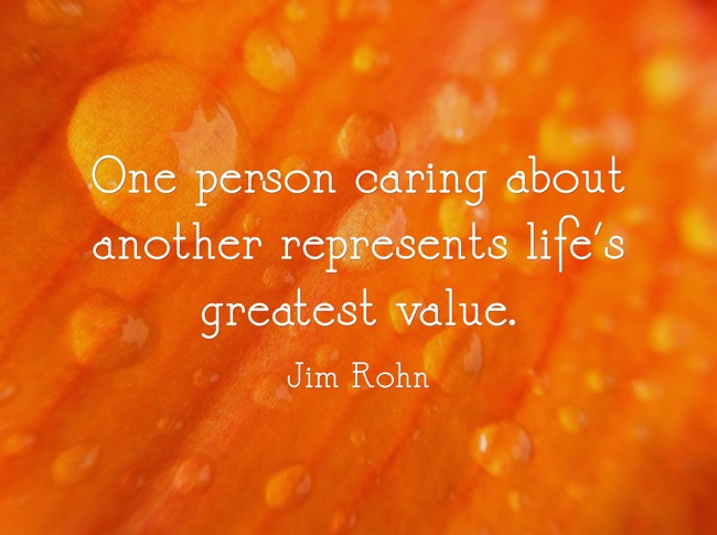 One person caring about another represents life's greatest - Quozio
