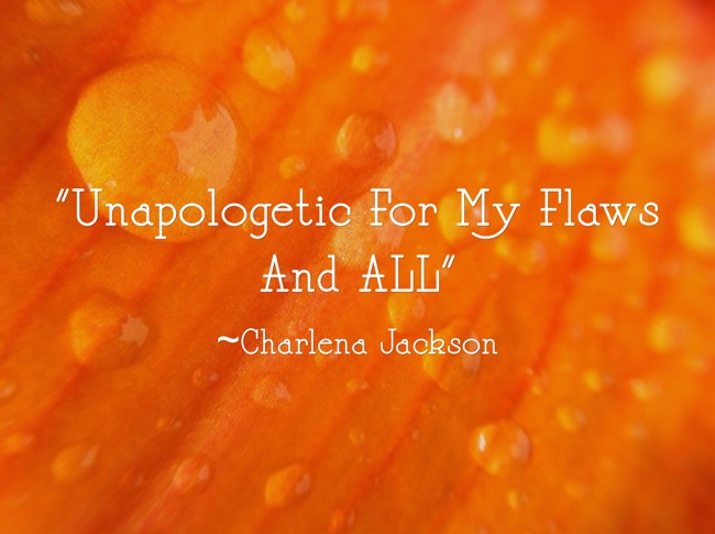 “Unapologetic For My Flaws And ALL” - Quozio