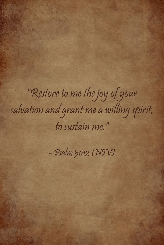 "Restore to me the joy of your salvation and grant me a - Quozio
