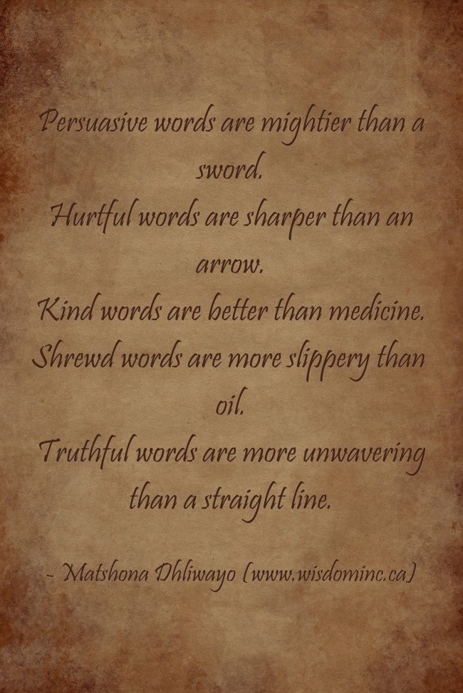 Persuasive words are mightier than a sword. Hurtful words - Quozio