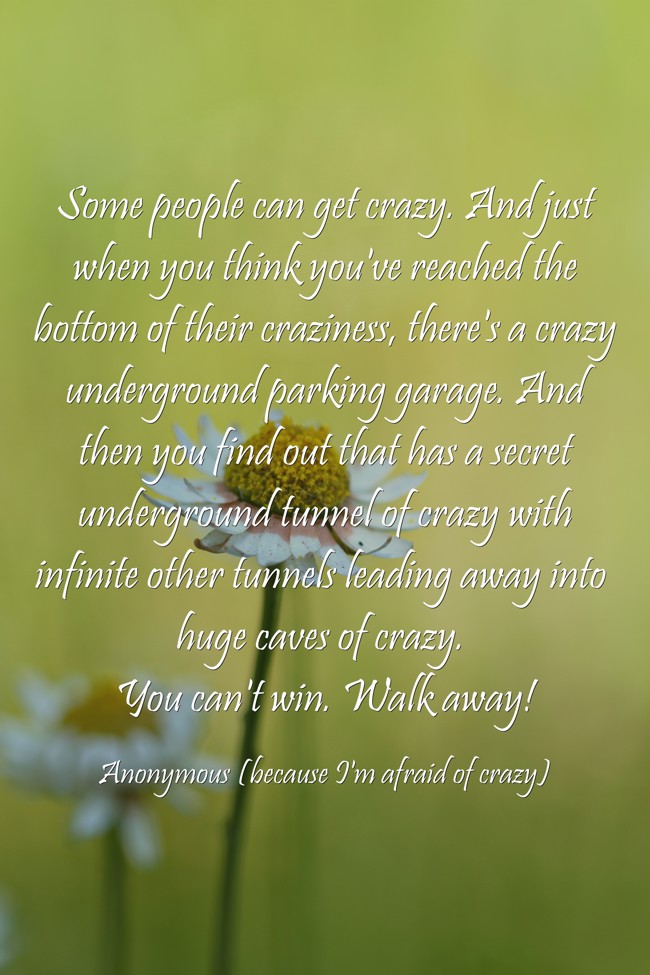 Some people can get crazy. And just when you think you've - Quozio