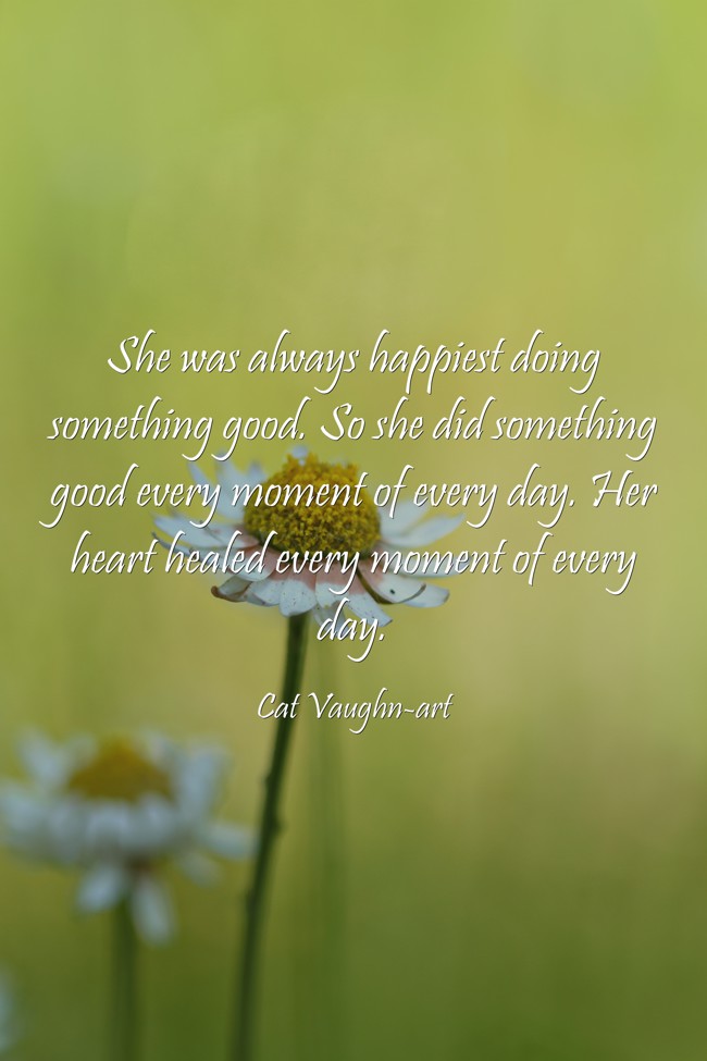 She was always happiest doing something good. So she did - Quozio