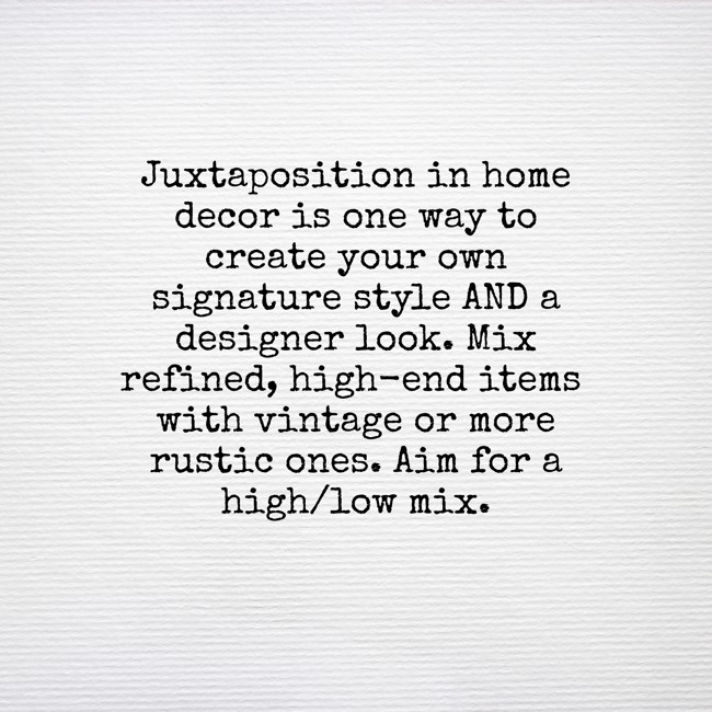 Juxtaposition in home decor is one way to create your own - Quozio