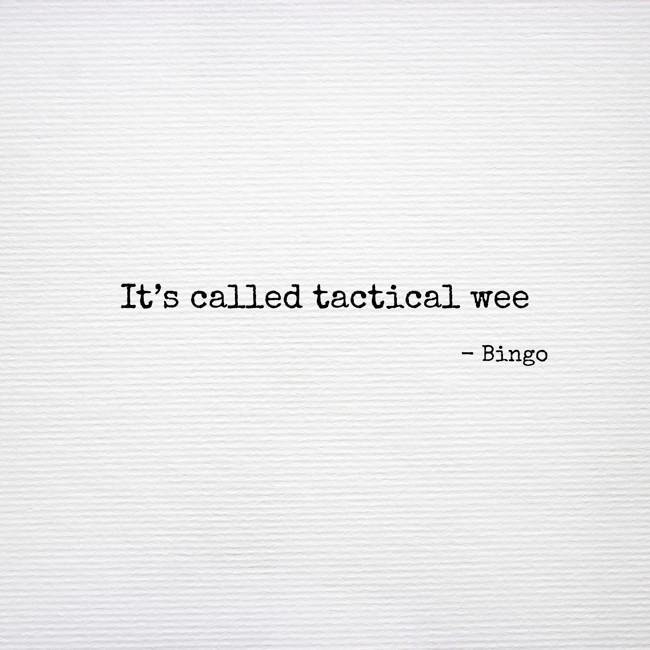 It’s called tactical wee - Quozio