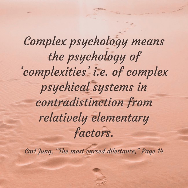Complex psychology means the psychology of ‘complexities’ - Quozio