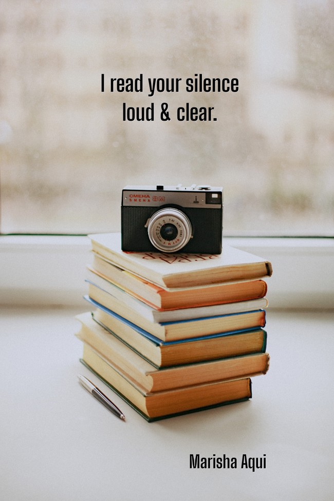 I read your silence loud & clear. - Quozio