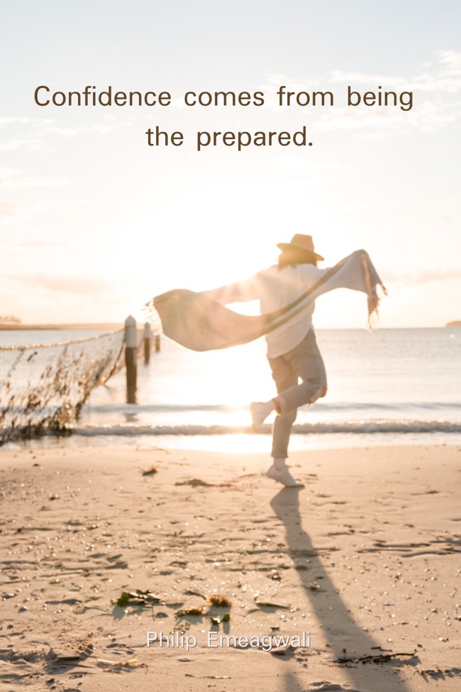 Confidence comes from being the prepared. - Quozio