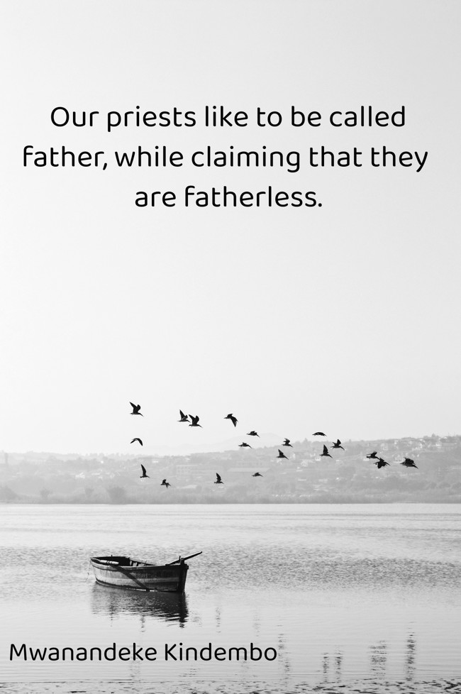 Our priests like to be called father, while claiming that - Quozio