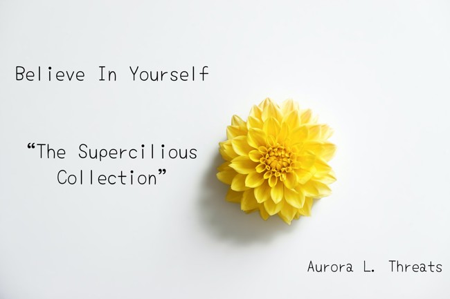 Believe In Yourself “The Supercilious Collection” - Quozio