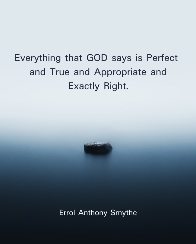 Everything that GOD says is Perfect and True and - Quozio