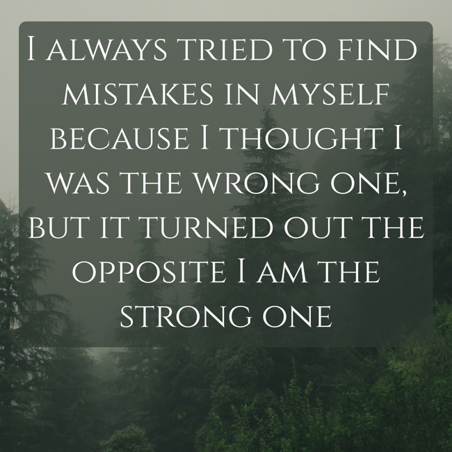 I always tried to find mistakes in myself because I thought - Quozio