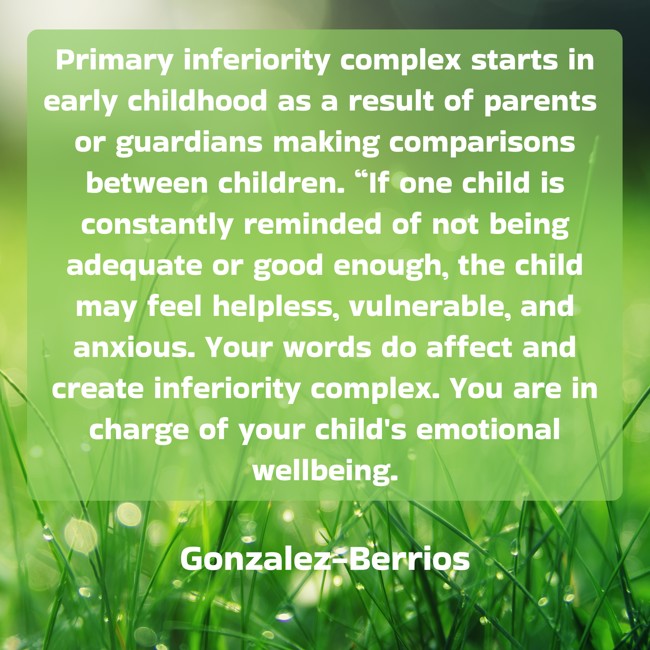 Primary inferiority complex starts in early childhood as a - Quozio
