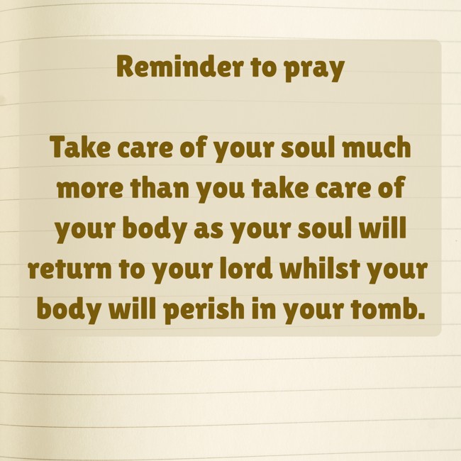 Reminder to pray Take care of your soul much more than you - Quozio