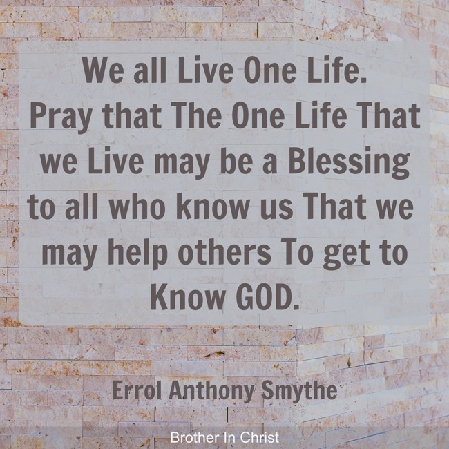 We all Live One Life. Pray that The One Life That we Live - Quozio