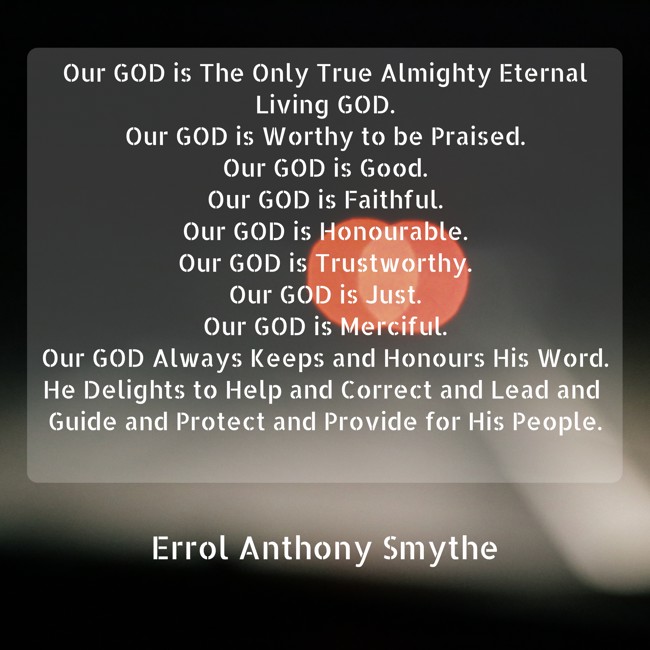 Our GOD is The Only True Almighty Eternal Living GOD. Our - Quozio