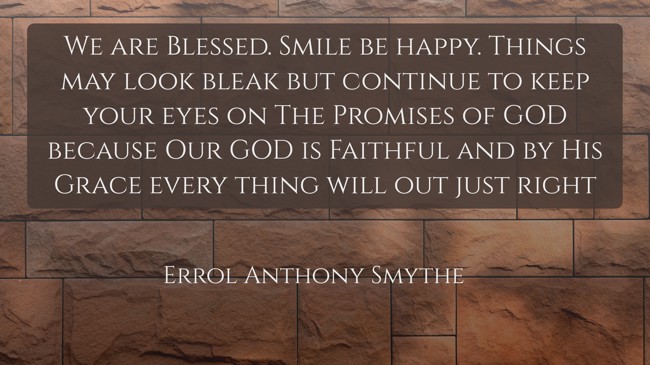 We are Blessed. Smile be happy. Things may look bleak but - Quozio