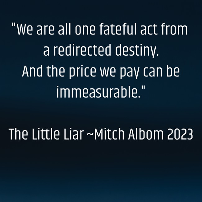 "We are all one fateful act from a redirected destiny. And - Quozio