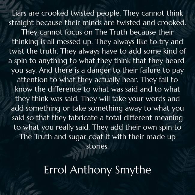 Liars are crooked twisted people. They cannot think - Quozio