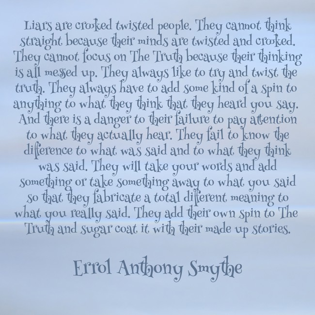 Liars are crooked twisted people. They cannot think - Quozio