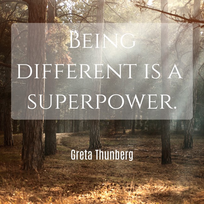 Being different is a superpower. - Quozio